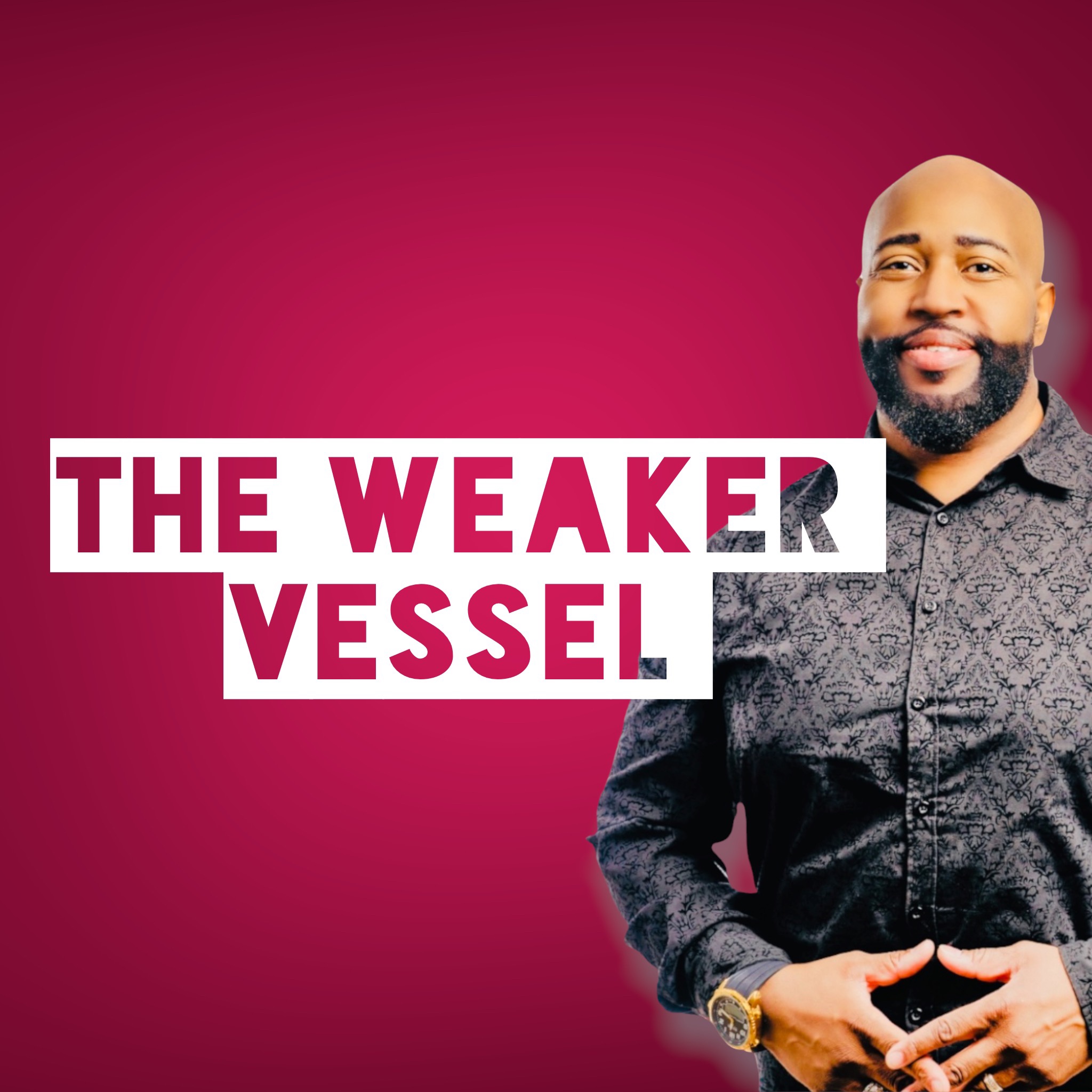 THE WEAKER VESSEL! – The GATHERING Place