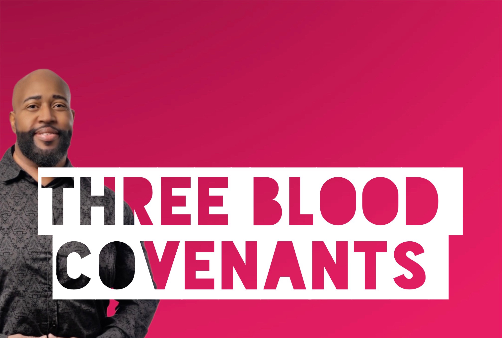 Three Blood Covenants – The GATHERING Place